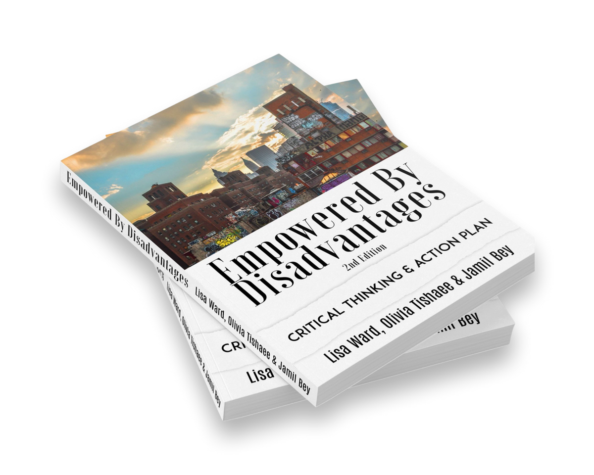 Empowered by Disadvantages, 2nd Edition, Critical Thinking & Action Pl ...
